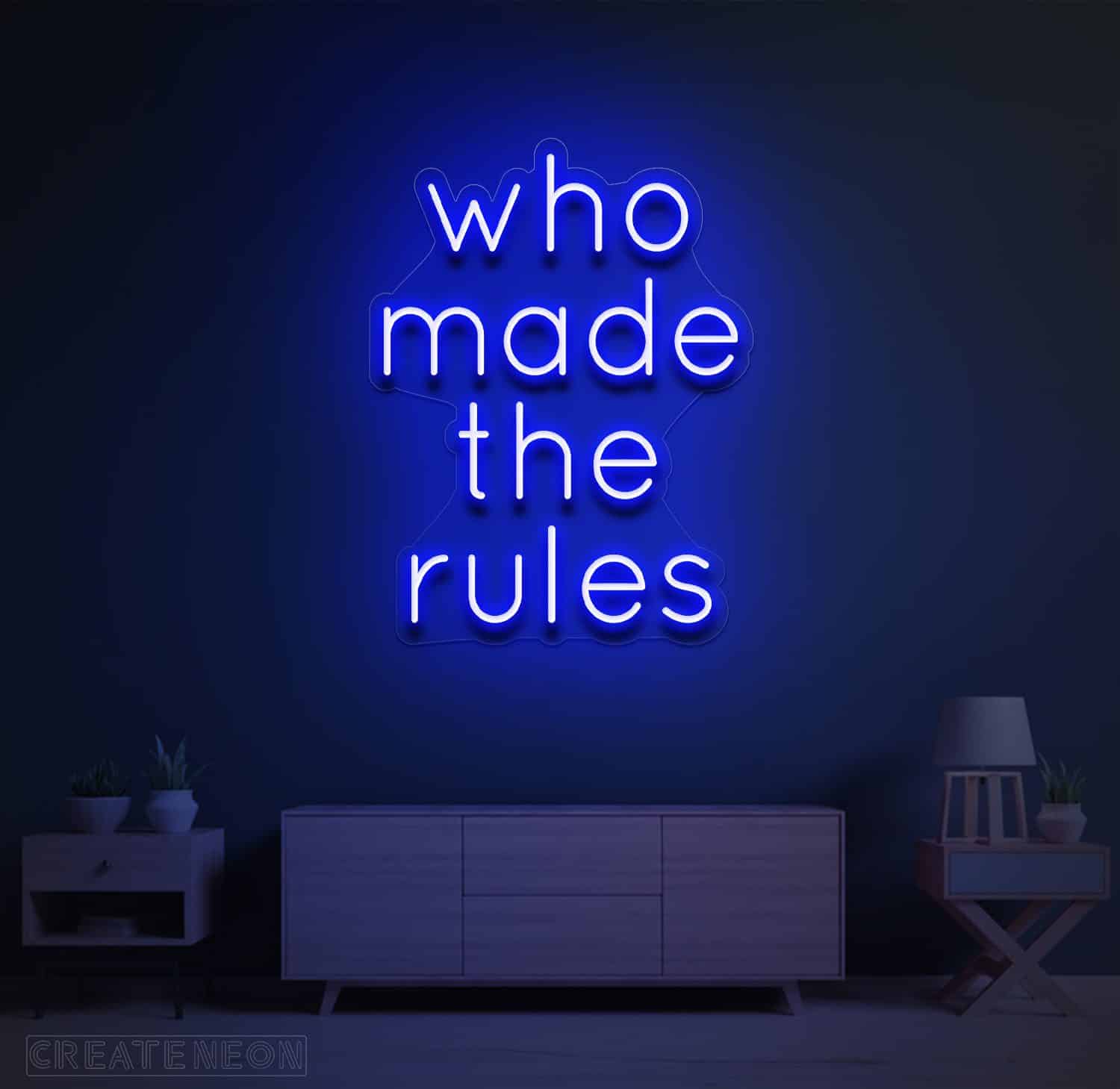 Who Made The Rules - Custom Neon Sign CreateNeon.Com.Au